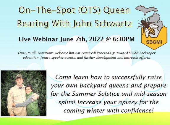 Free OTS Queen Rearing Workshop with John Schwartz 6/7/22 - Sustainable ...